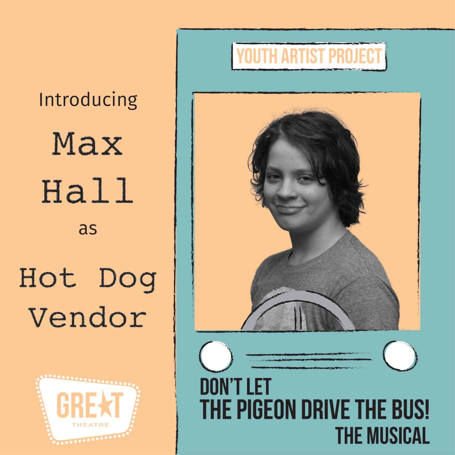 Max Hall | GREAT Theatre